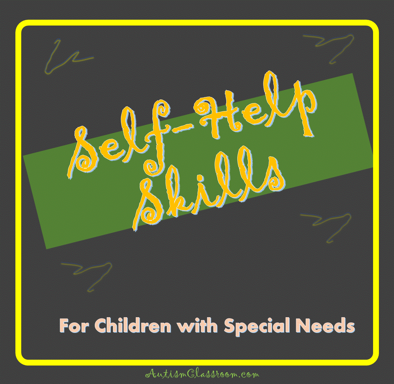 Self Help Skills
